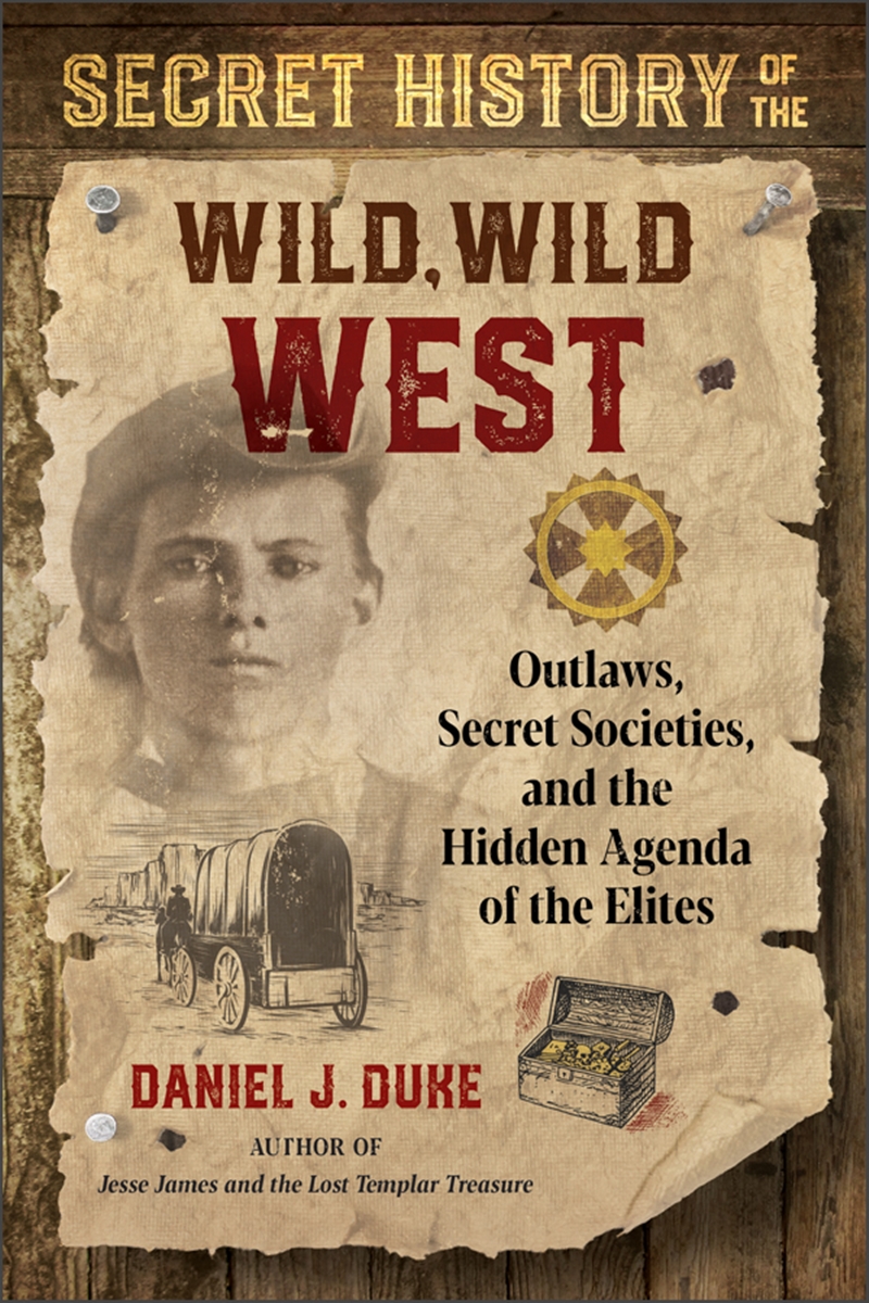 New Book: ‘Secret History of the Wild, Wild West’ – The Outlaw Jesse James